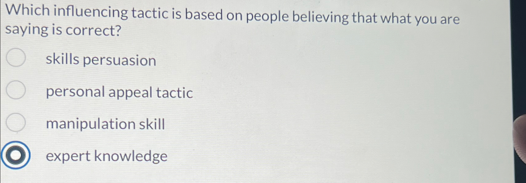 Solved Which influencing tactic is based on people believing | Chegg.com