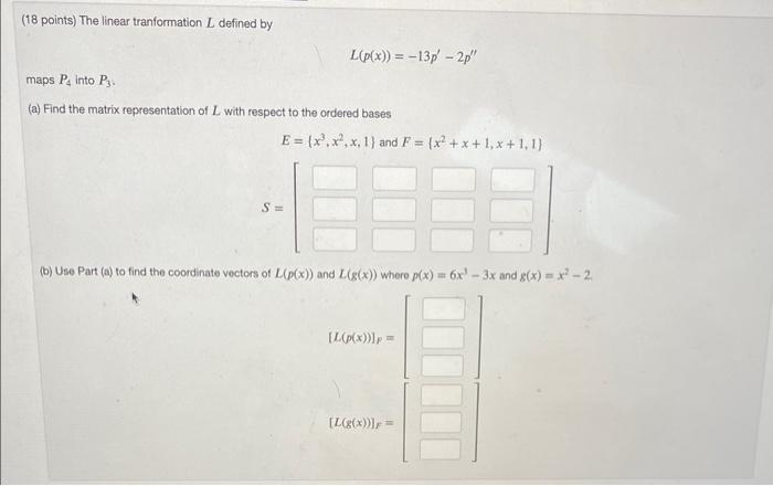 Solved 18 Points The Linear Tranformation L Defined By