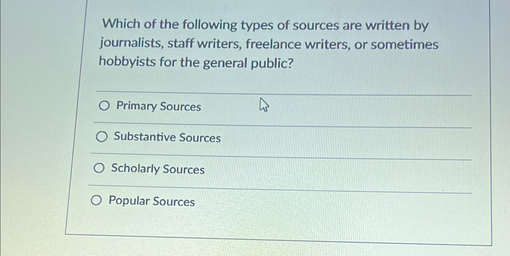 Solved Which of the following types of sources are written | Chegg.com
