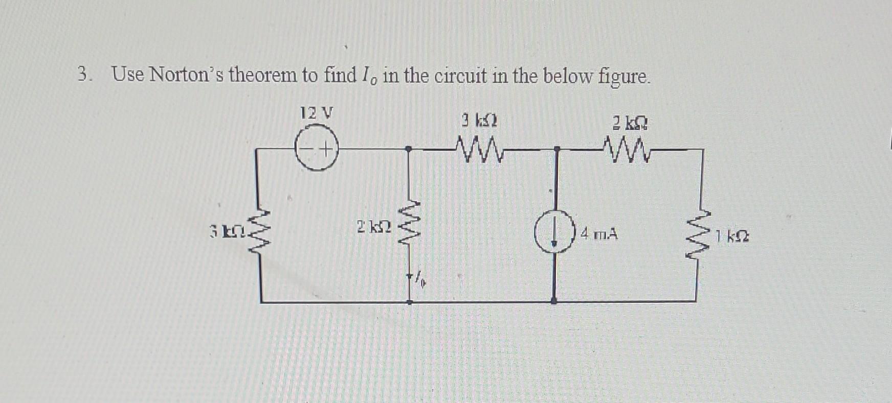 Solved 3. Use Norton's theorem to find I0 in the circuit in | Chegg.com