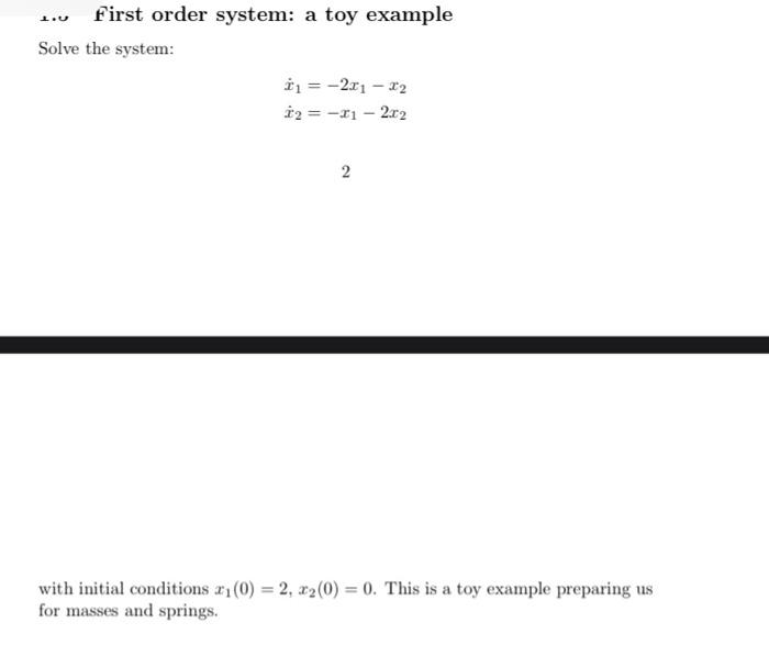 Solved ... First order system: a toy example Solve the | Chegg.com