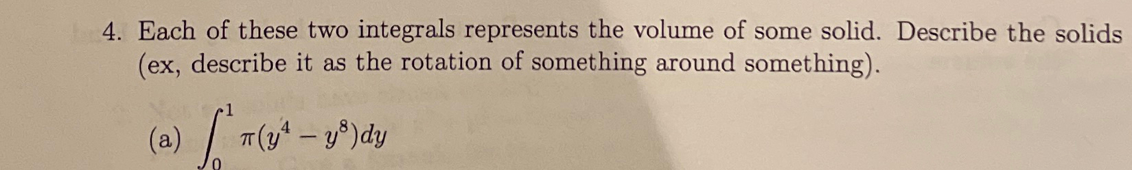 Solved Each of these two integrals represents the volume of | Chegg.com