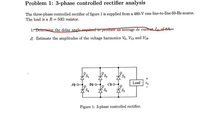 Solved Problem 1 3 Phase Controlled Rectifier Analysis The
