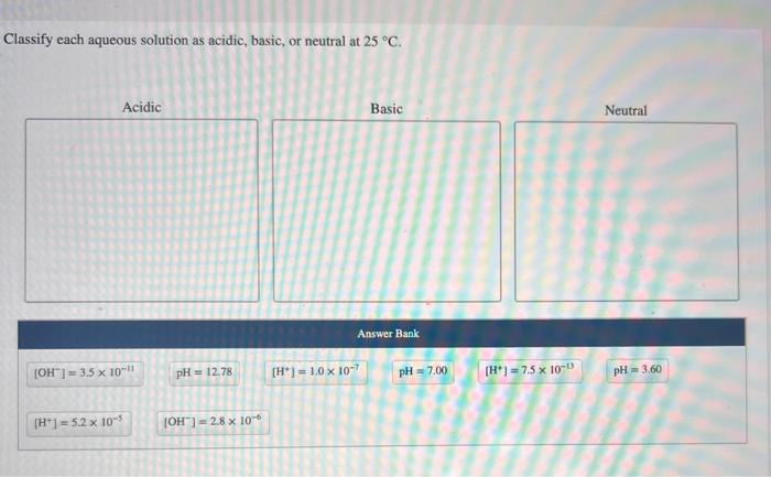 Solved Classify each aqueous solution as acidic, basic, or | Chegg.com