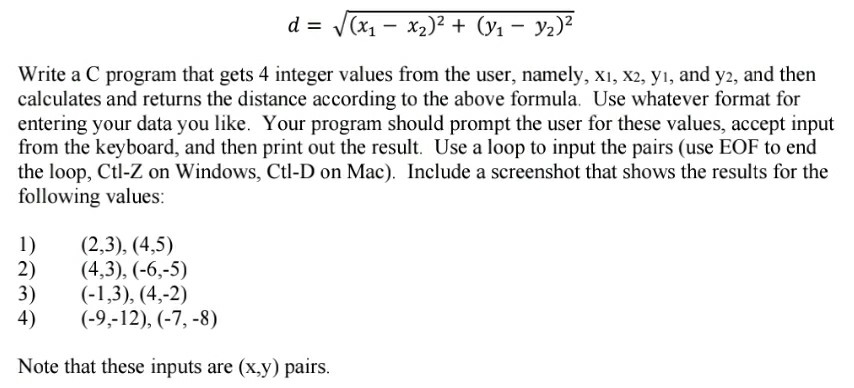 Solved d= V(x2 – x2)2 + (y1 - y2)2 Write a C program that | Chegg.com