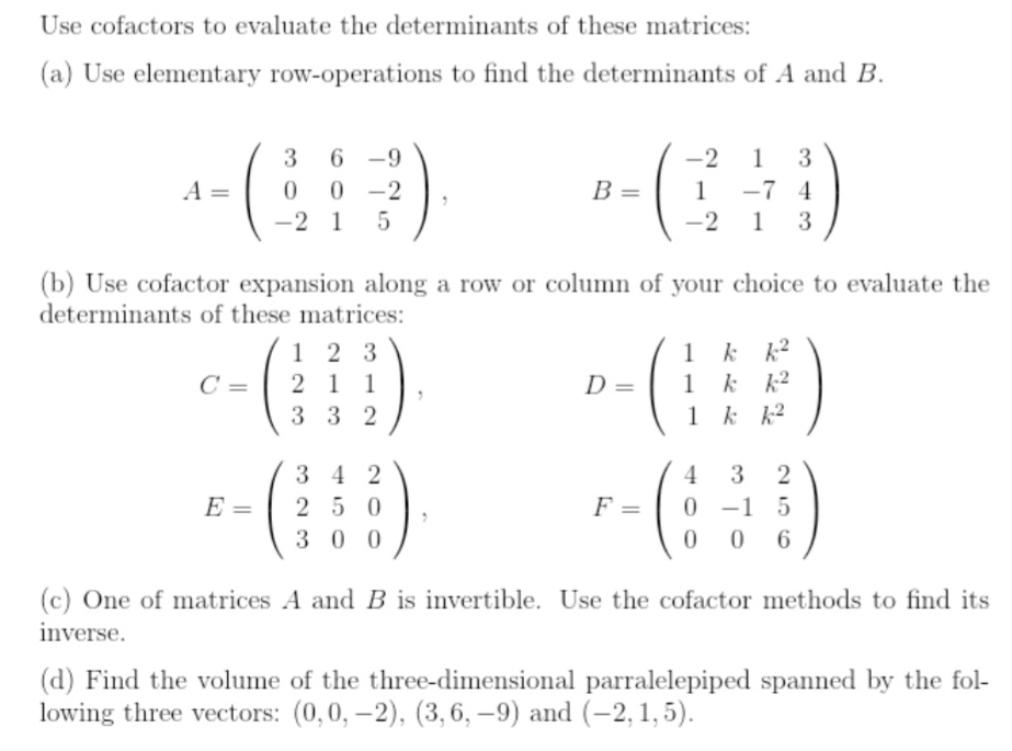 Solved Use cofactors to evaluate the determinants of these | Chegg.com