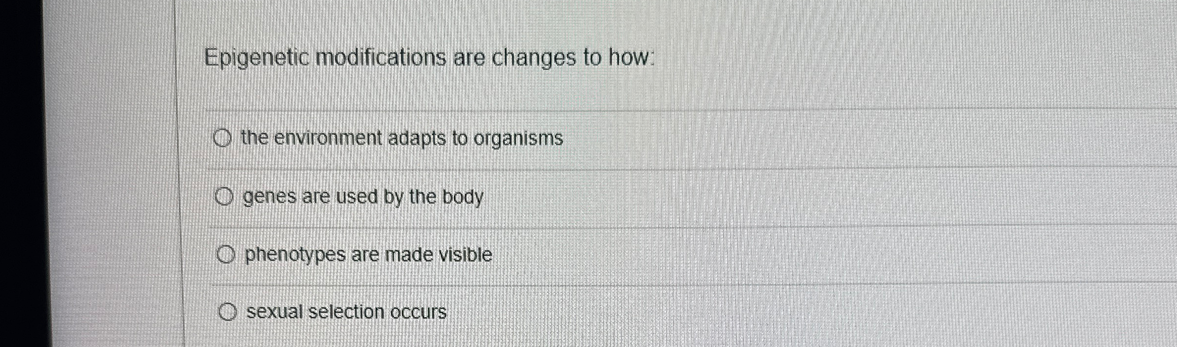 Solved Epigenetic modifications are changes to how:the | Chegg.com