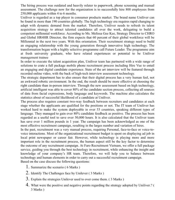 Solved The hiring process was outdated and heavily relater | Chegg.com