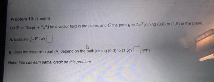 Solved Problem 10. (1 point) Let F=10xyi+7y2j be a vector | Chegg.com Solved Problem 10. (1 point) Let F=10xyi+7y2j be a vector | Chegg.com