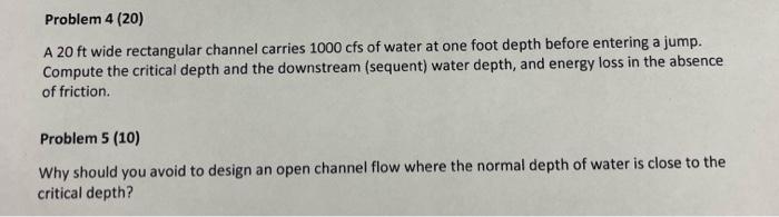 Solved Problem 4 (20) A 20 ft wide rectangular channel | Chegg.com