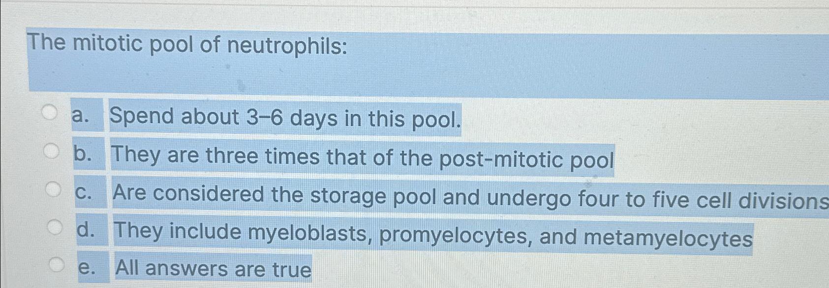 Solved The mitotic pool of neutrophils:a. ﻿Spend about 3-6 | Chegg.com