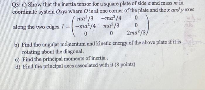 Solved Q3: a) Show that the inertia tensor for a square | Chegg.com