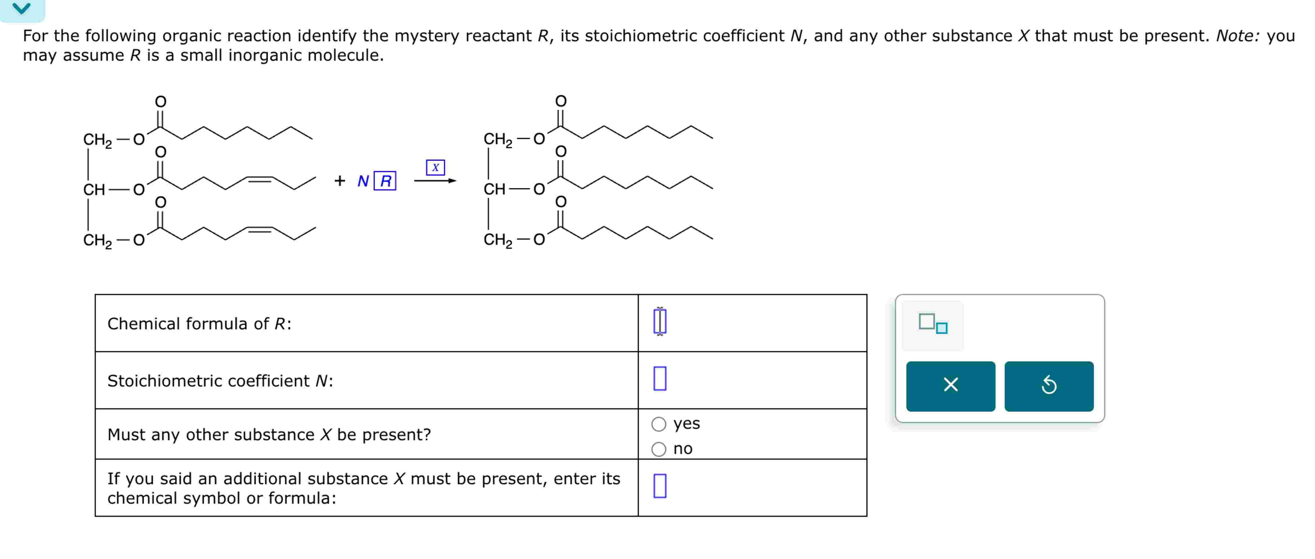Solved For the following organic reaction identify the | Chegg.com