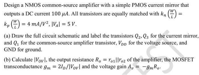 Solved = Design a NMOS common-source amplifier with a simple | Chegg.com