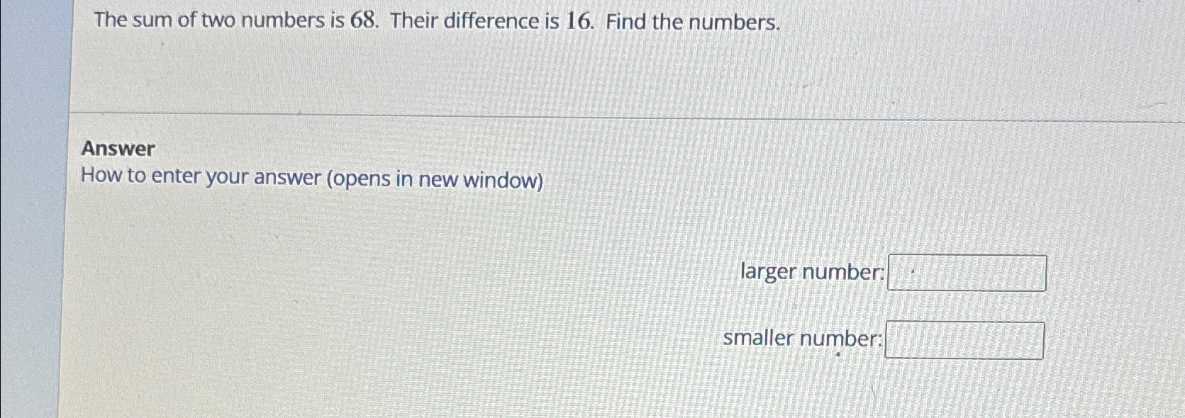 Solved The sum of two numbers is 68 . ﻿Their difference is | Chegg.com