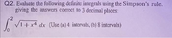 Solved Q2. Evaluate the following definite integrals using | Chegg.com