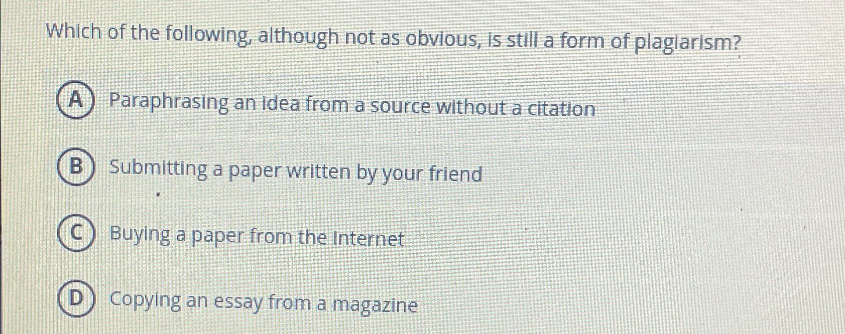 Solved Which of the following, although not as obvious, is | Chegg.com