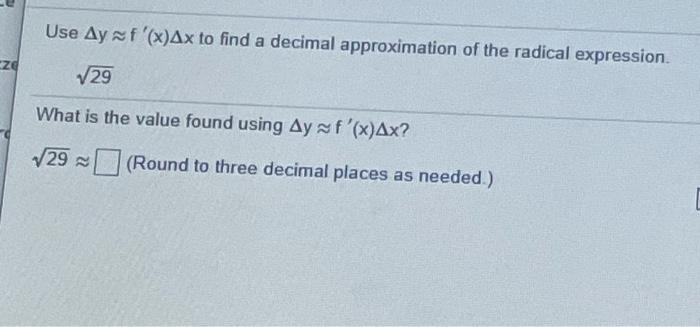 Solved Use Ay = f'(x)Ax to find a decimal approximation of | Chegg.com