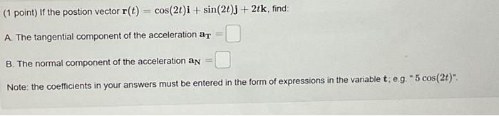 Solved 1 Point If The Postion Vector