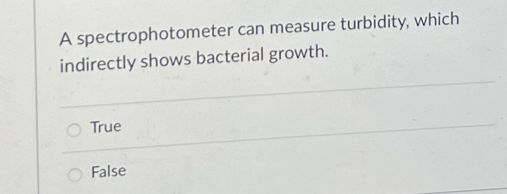 Solved A spectrophotometer can measure turbidity, which | Chegg.com