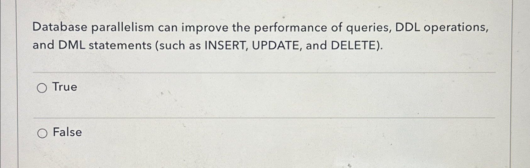 Solved Database parallelism can improve the performance of | Chegg.com