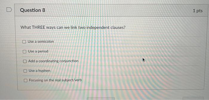 What THREE ways can we link two independent clauses? | Chegg.com