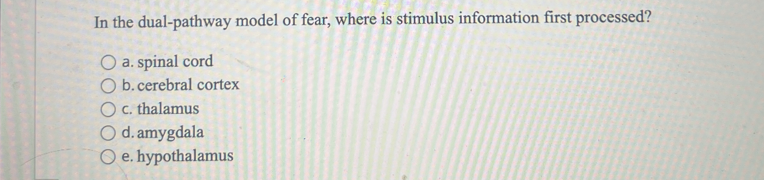 Solved In the dual-pathway model of fear, where is stimulus | Chegg.com