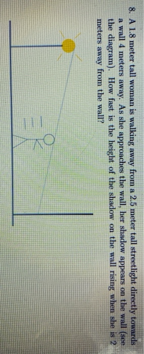 Solved 8. A 1.8 meter tall woman is walking away from a 2.5 | Chegg.com