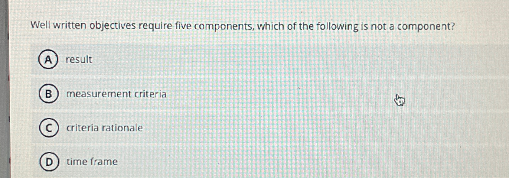 Solved Well written objectives require five components, | Chegg.com