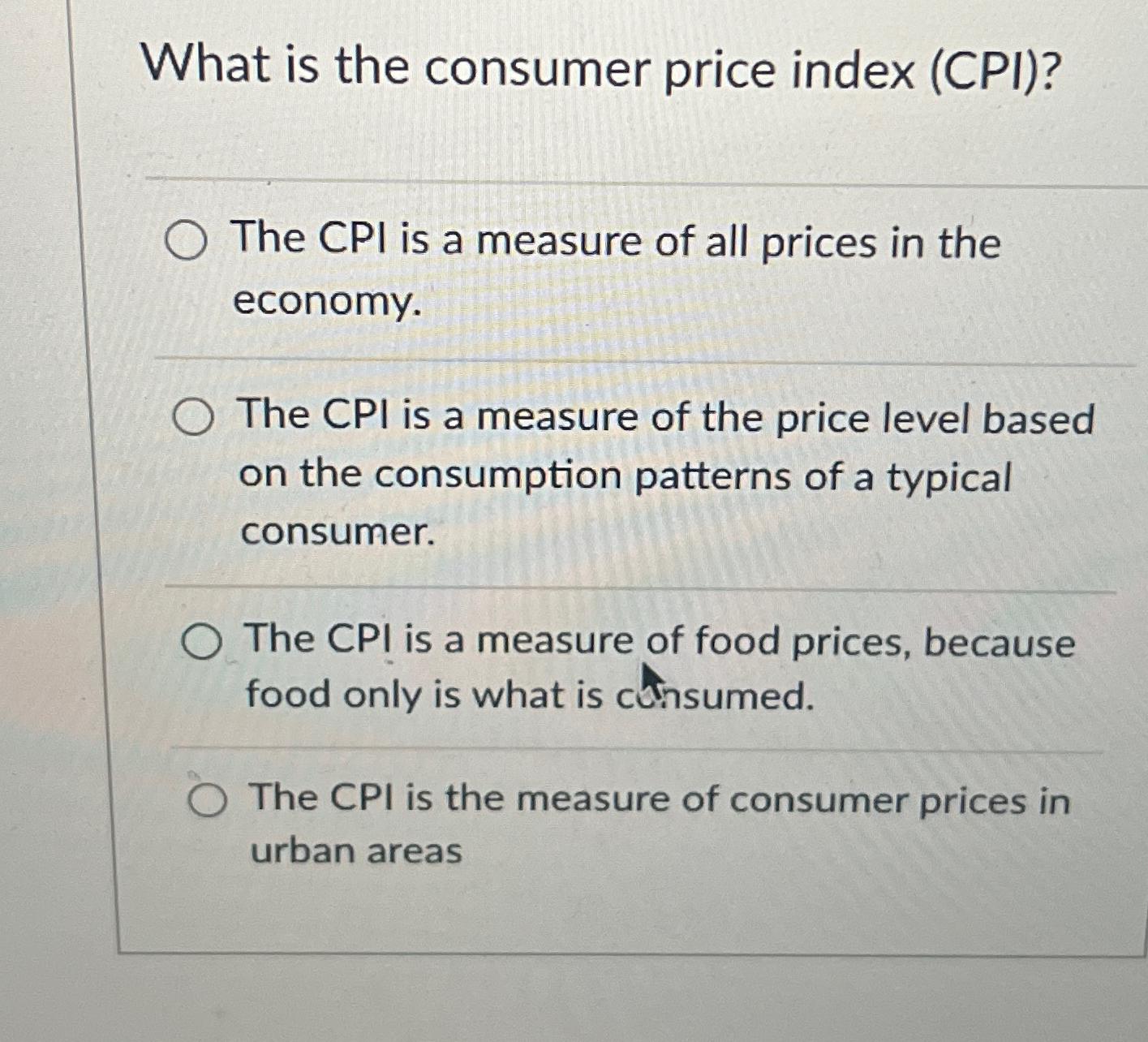 Solved What is the consumer price index (CPI)?The CPI is a | Chegg.com