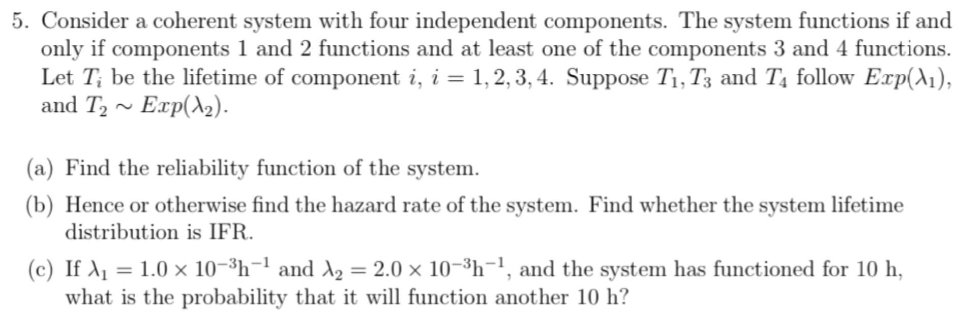 Solved Consider a coherent system with four independent | Chegg.com