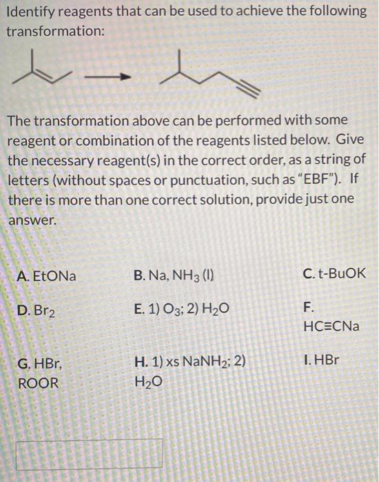 Solved Identify reagents that can be used to achieve the | Chegg.com