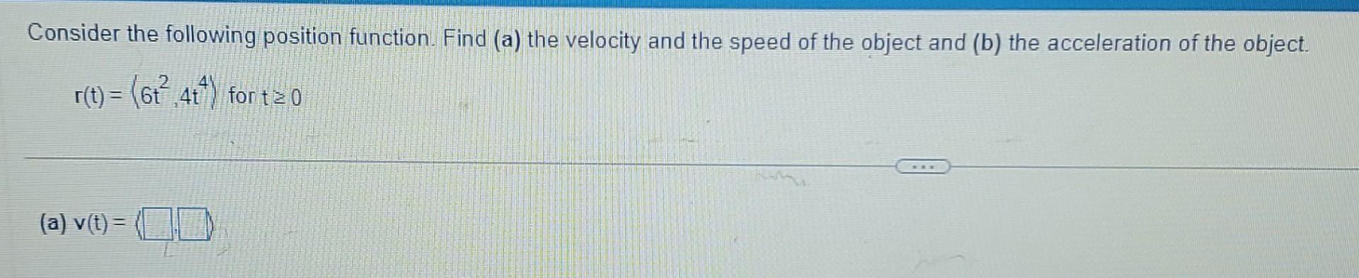Solved Consider the following position function. Find (a) | Chegg.com
