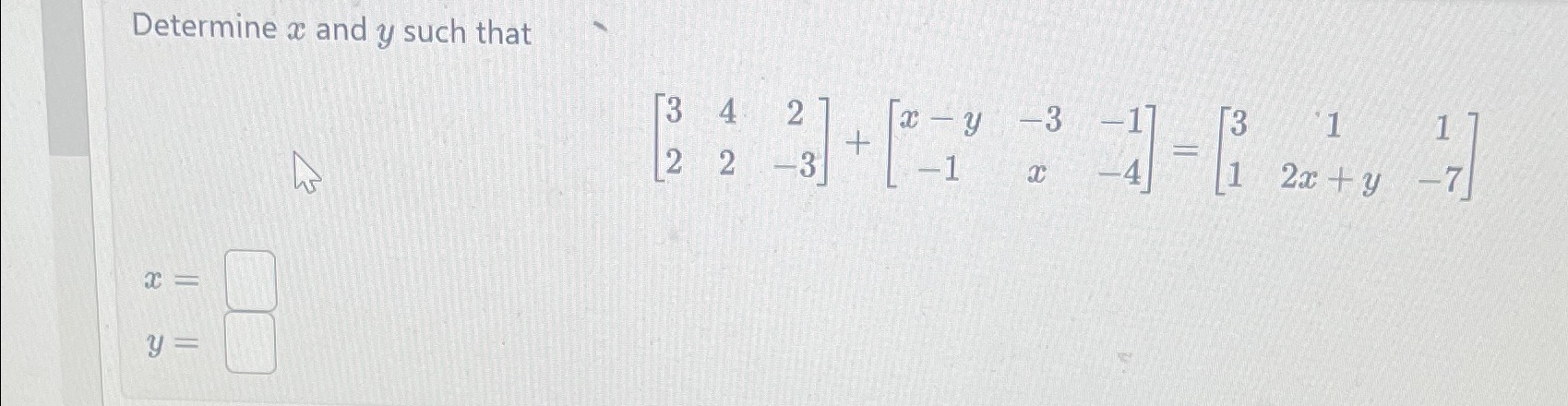 Solved Determine x ﻿and y ﻿such | Chegg.com