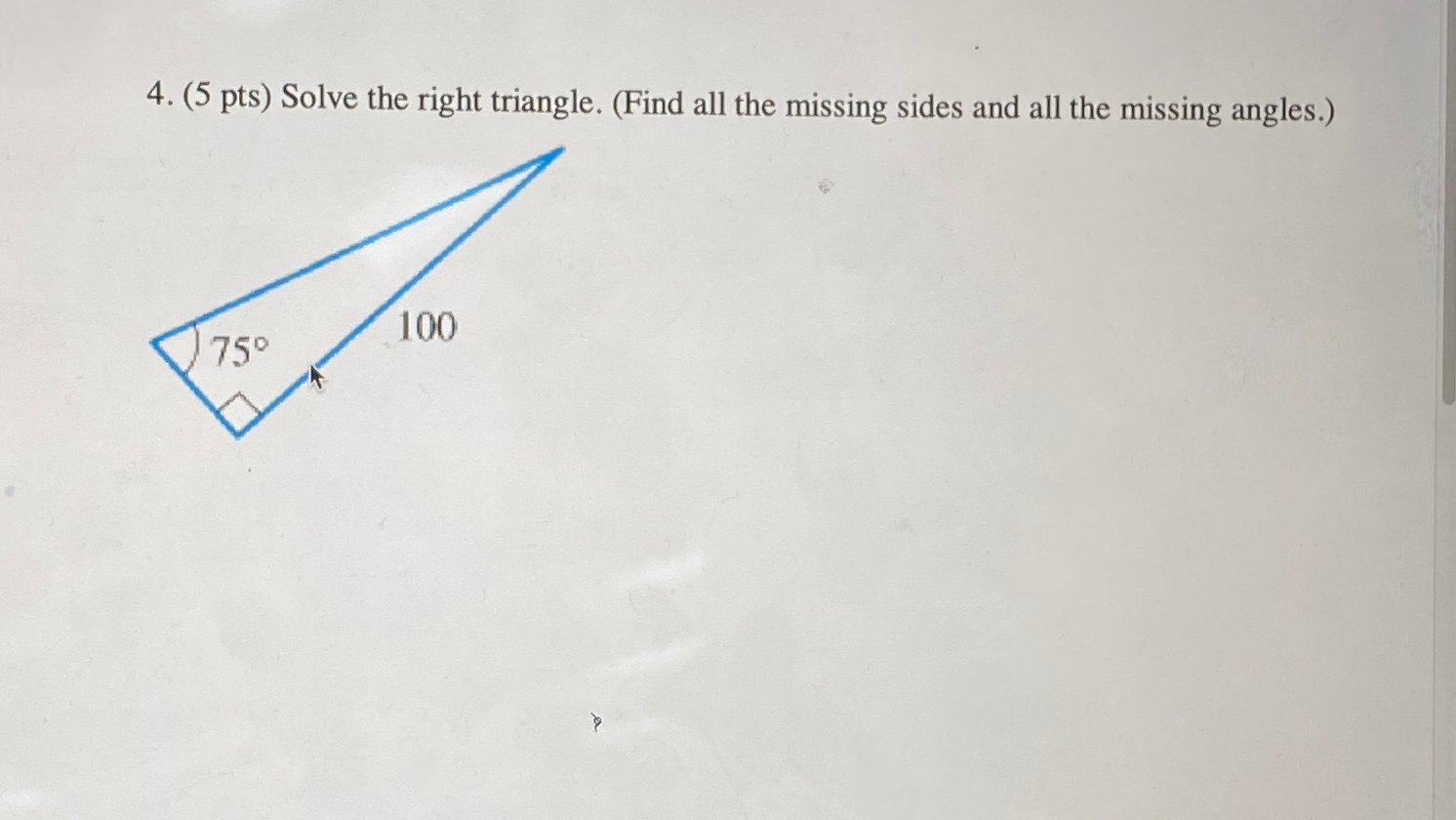 Solved (5 ﻿pts) ﻿Solve the right triangle. (Find all the | Chegg.com
