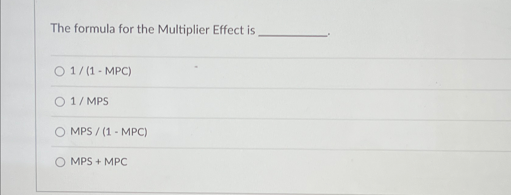 Solved The formula for the Multiplier Effect is 11-MPC1 / | Chegg.com