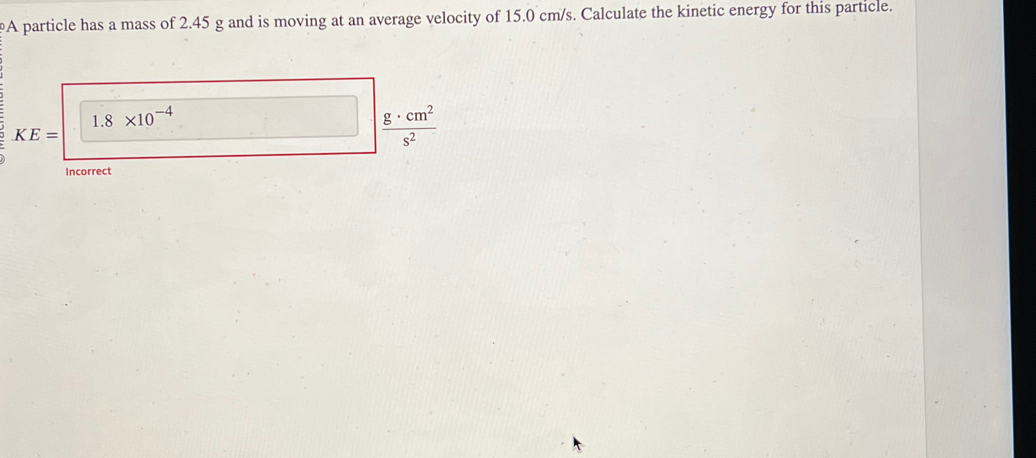Solved A particle has a mass of 2.45g ﻿and is moving at an | Chegg.com