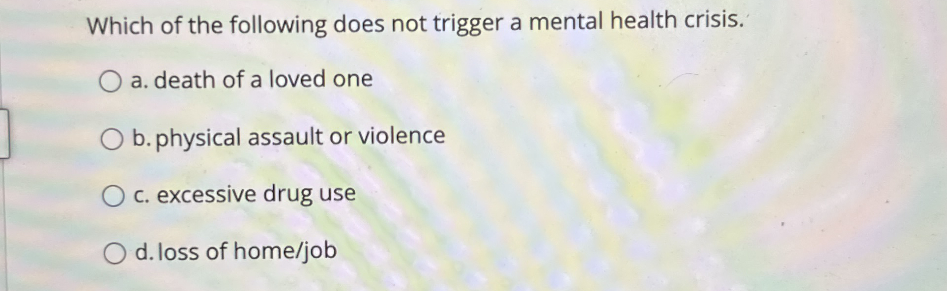 Solved Which of the following does not trigger a mental | Chegg.com