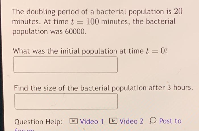 Solved The doubling period of a bacterial population is 20 | Chegg.com