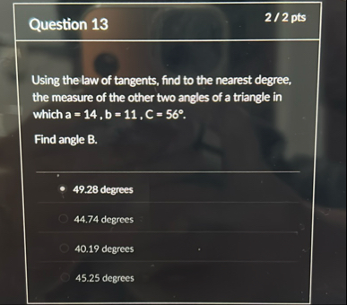 Solved Question 132 / 2 ﻿ptsUsing the law of tangents, find | Chegg.com