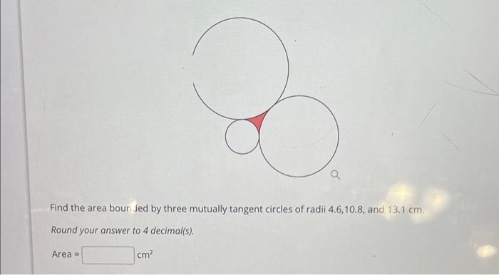 Solved Find the area boun led by three mutually tangent | Chegg.com