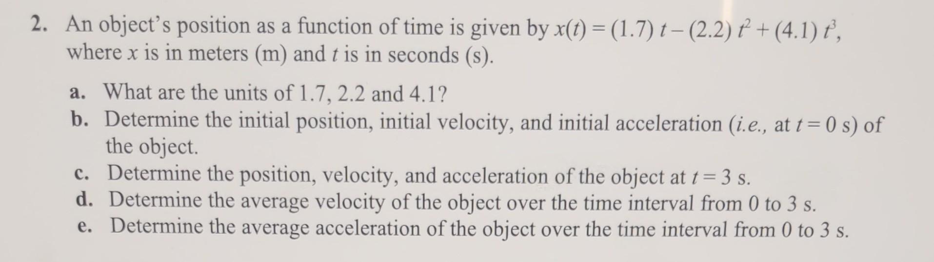 Solved An object's position as a function of time is given | Chegg.com