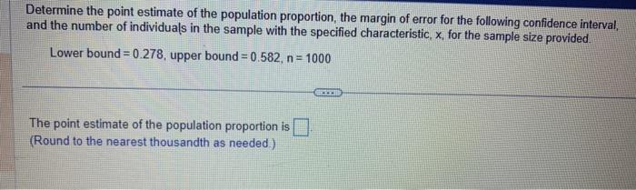 Solved Determine the point estimate of the population | Chegg.com