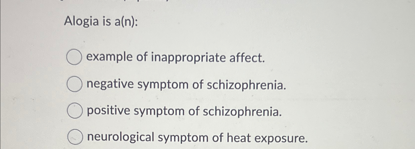Solved Alogia is a(n) ﻿:example of inappropriate | Chegg.com