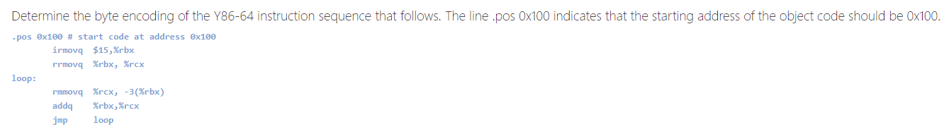 Solved Determine the byte encoding of the Y86-64 | Chegg.com