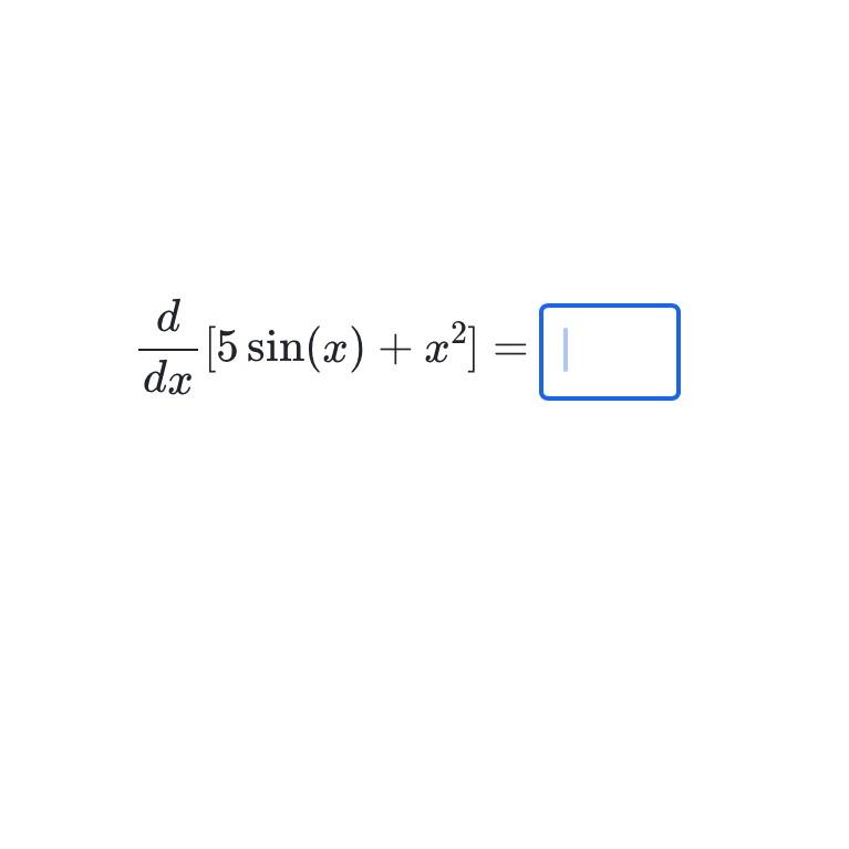 Solved ddx[5sin(x)+x2]= | Chegg.com