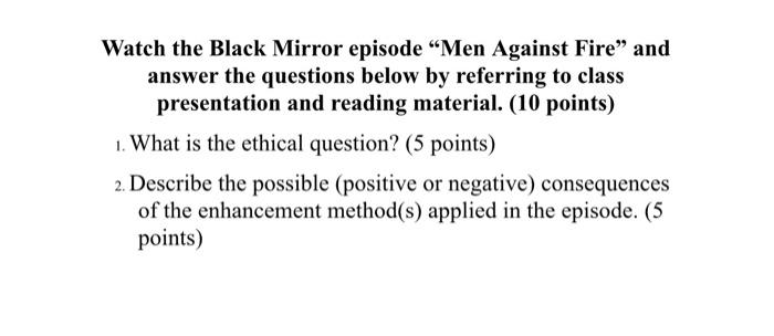Watch the Black Mirror episode "Men Against Fire" and | Chegg.com