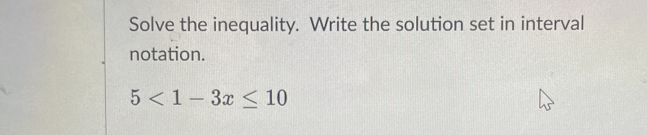Solved Solve the inequality. Write the solution set in | Chegg.com