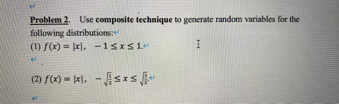 Solved Use composite technique to generate random variables | Chegg.com
