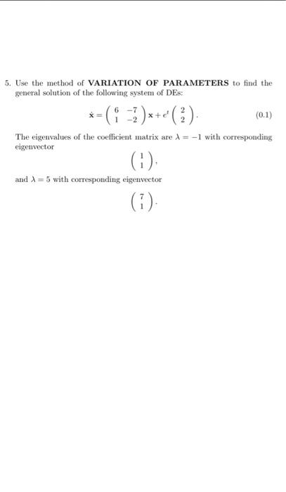 Solved 5. Use the method of VARIATION OF PARAMETERS to find | Chegg.com